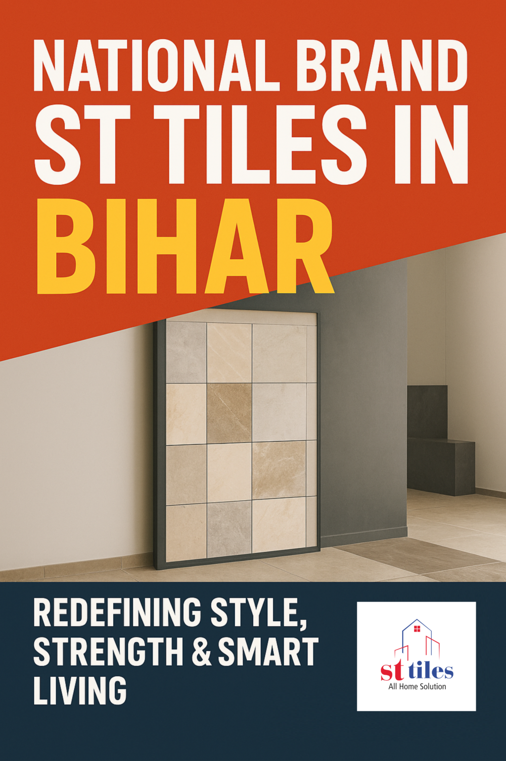 National Brand ST Tiles in Bihar – Redefining Style, Strength & Smart ...