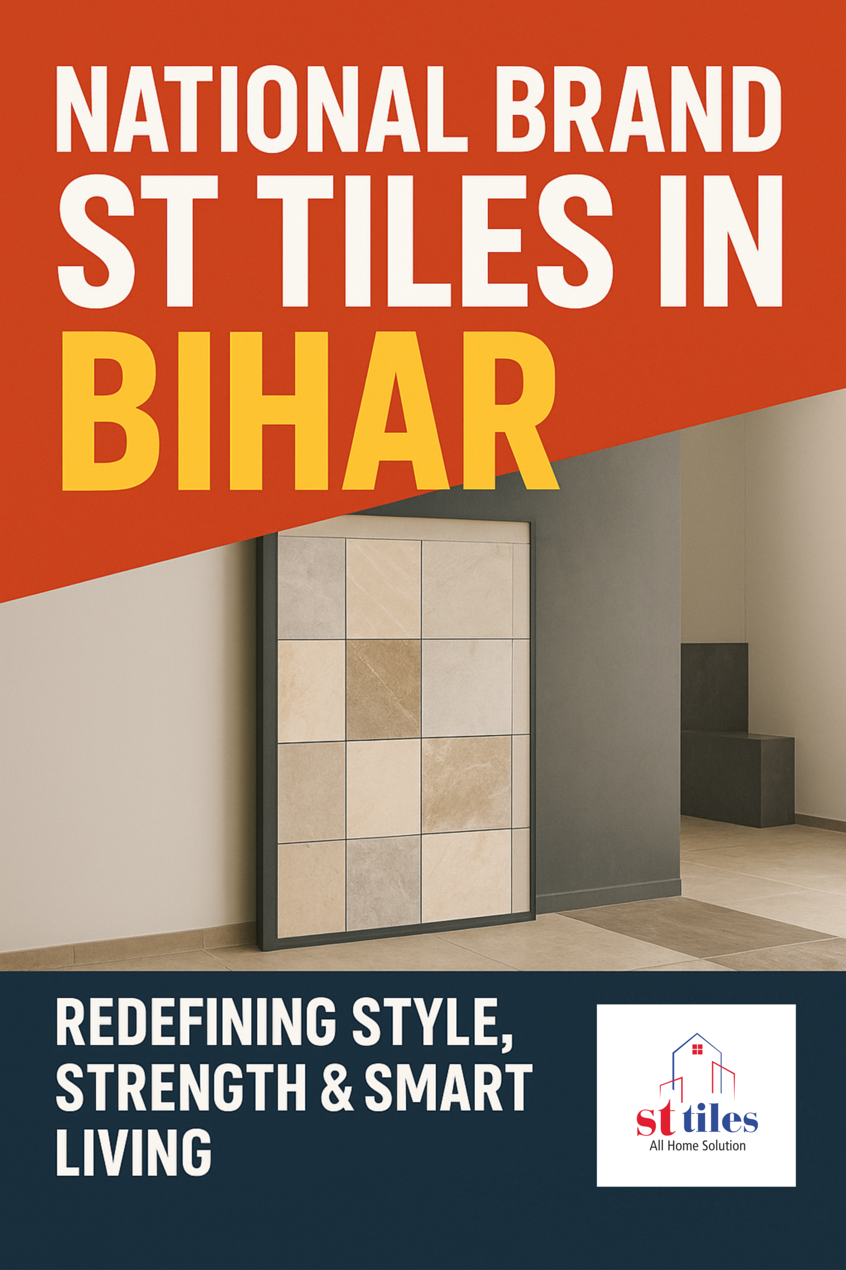 National Brand ST Tiles in Bihar – Redefining Style, Strength & Smart ...